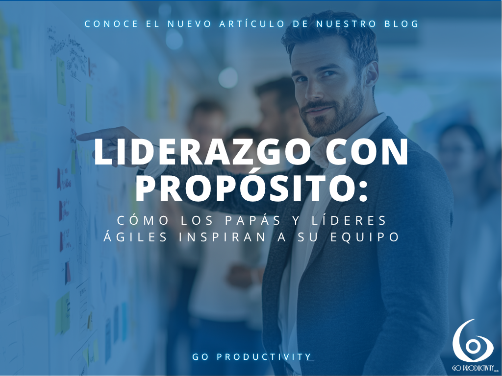Liderazgo con Propósito: Cómo los Papás y Líderes Ágiles Inspiran a su ...