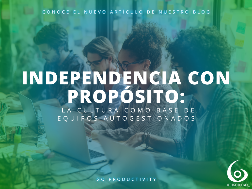 Independencia con propósito: la cultura como base de equipos ...